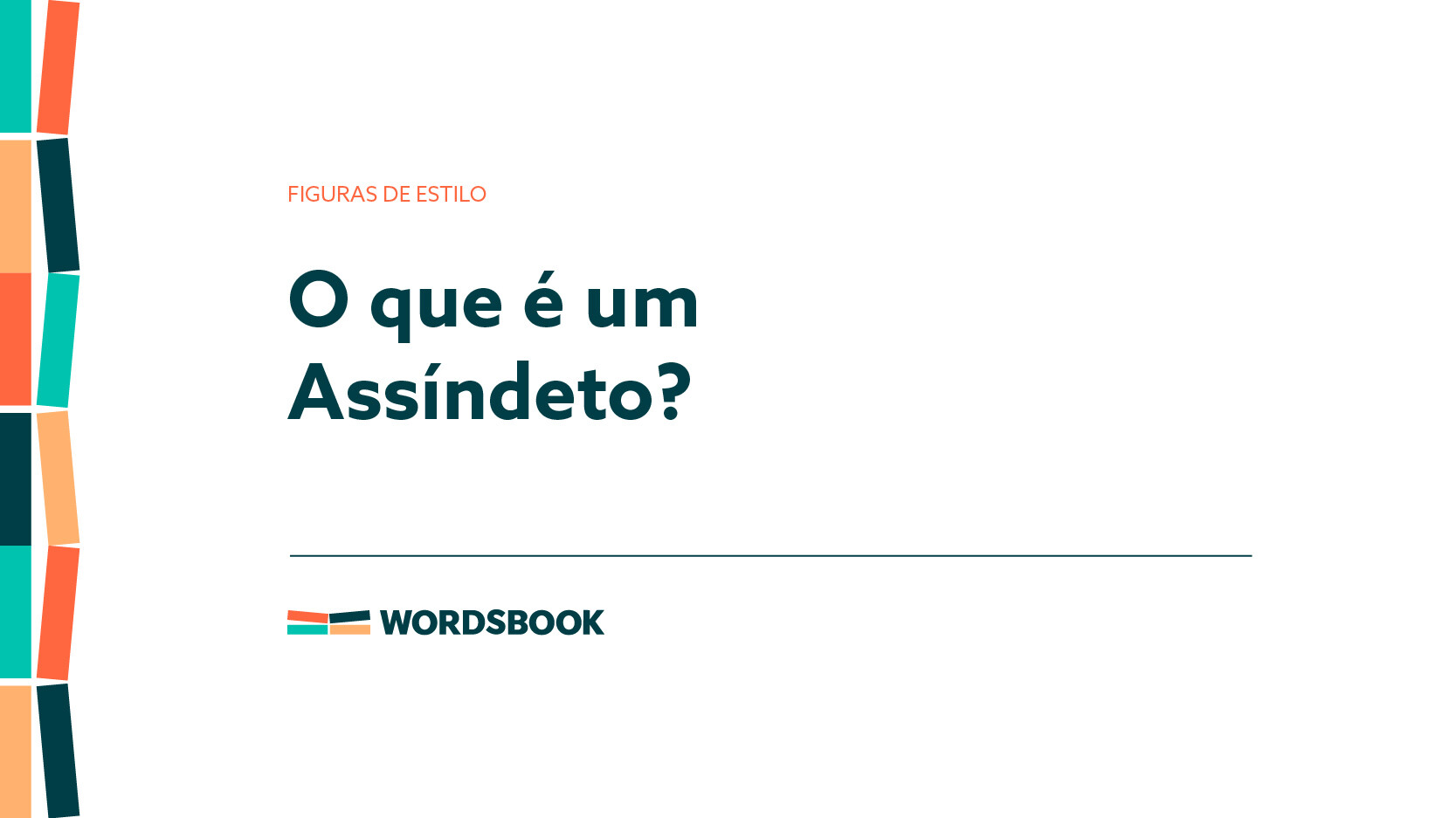 O que é um assíndeto? - Wordsbook - A colecionar palavras todos os dias